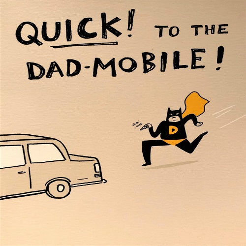 To the Dad-Mobile! – Card King